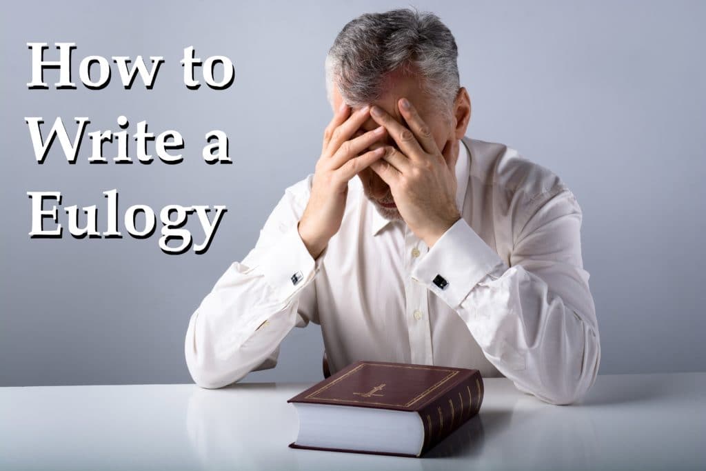 Here is How You Can Organize and Write a Eulogy