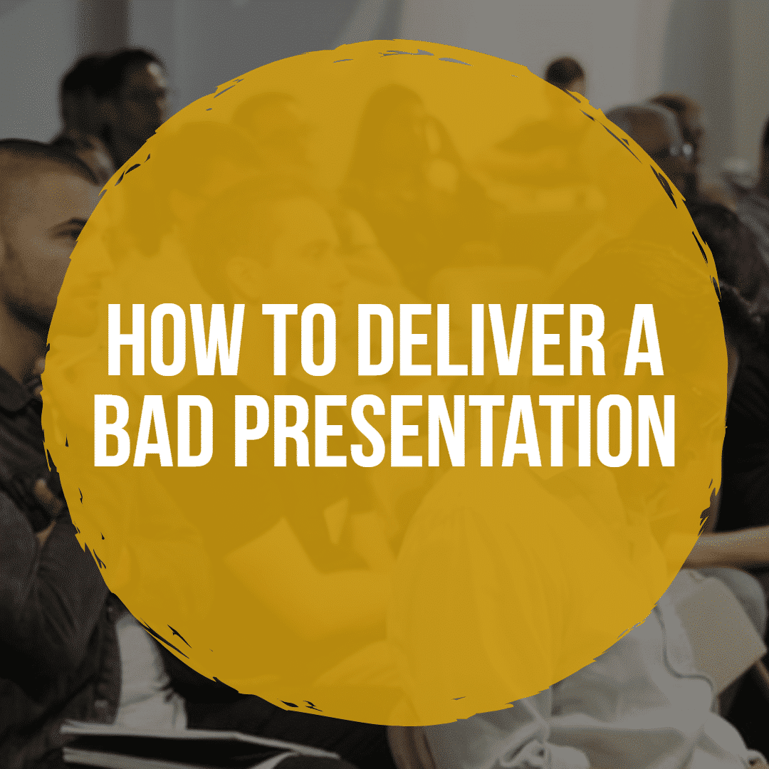 Follow These Steps to Make a Bad Presentation Better