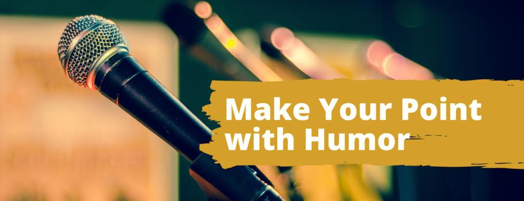 I Want to Be Funny - Add Humor to Your Speech without being a Clown